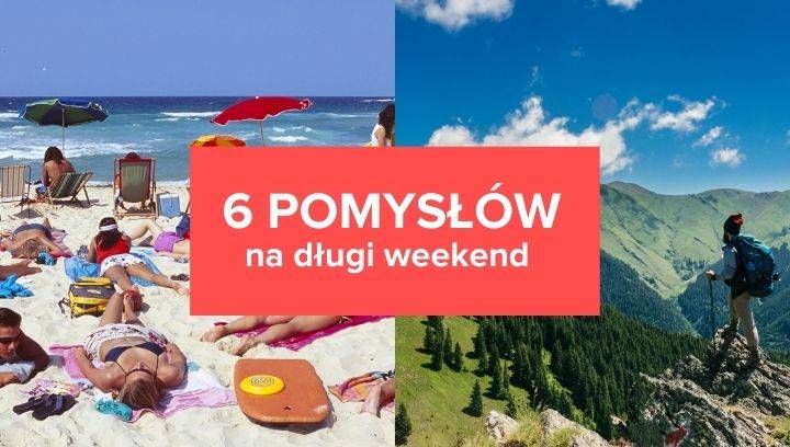 6 pomysłów na długi weekend w Polsce